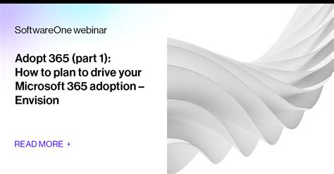 Adopt 365 01 How To Drive Your Microsoft 365 Adoption Softwareone Webinar