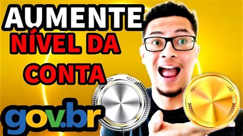 Como Aumentar O Nível Da CONTA GOV BR para PRATA ou OURO PASSO A PASSO