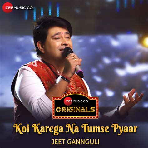 Koi Karega Na Tumse Pyaar Youtube Music