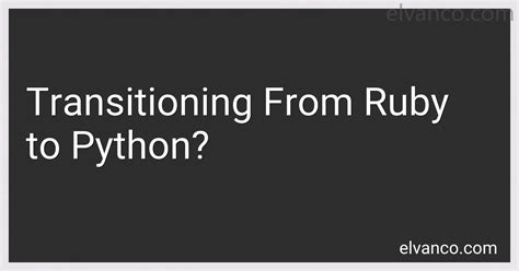 Transitioning From Ruby To Python In 2025