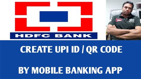 Create Hdfc Bank Upi Id And Qr Code Through Mobile Banking App Youtube
