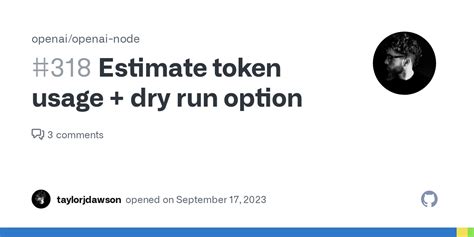 Estimate Token Usage Dry Run Option Issue Openai Openai Node GitHub