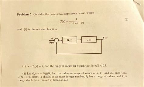 Solved Problem 5 Consider The Basic Servo Loop Shown Below