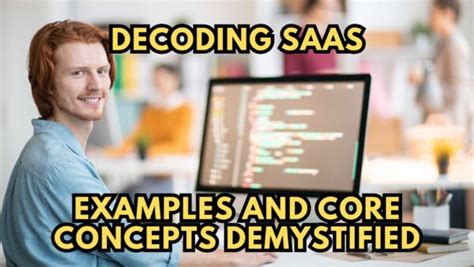 Decoding Saas Examples And Core Concepts Demystified Subscribed Fyi