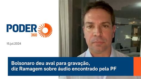Bolsonaro deu aval para gravação diz Ramagem sobre áudio encontrado