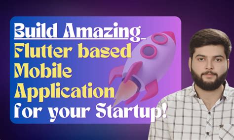 Do Flutter Mobile App Development For Your Amazing Startups By