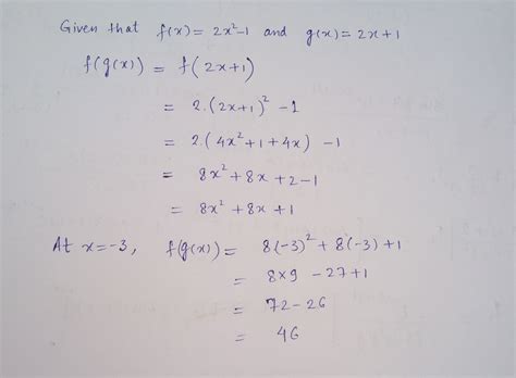 Solved If Fx 2x 2 1 And Gx 2x 1 Evaluate Fgx When X