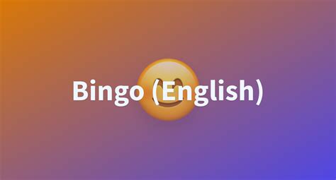 Bingo English A Hugging Face Space By Greff3