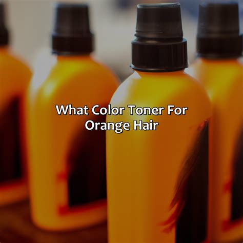 What Color Toner For Orange Hair