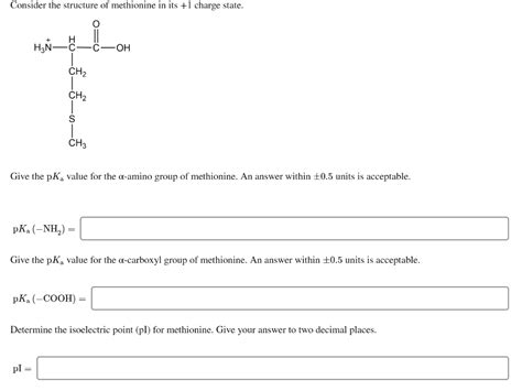 Solved Consider The Structure Of Methionine In Its 1 Charge Chegg Com
