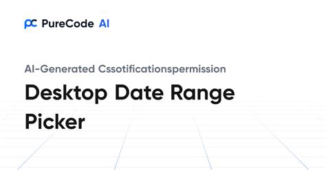 Build Great Cssotificationspermission Desktop Date Range Picker