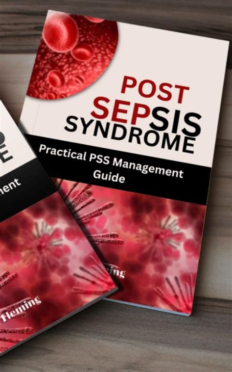POST SEPSIS SYNDROME Practical PSS Management Guide Sepsis Syndrome