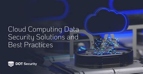 data security solutions and best practices in cloud computing