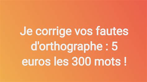 Je Vais Corriger Vos Fautes D Orthographe Par LeFrenchclubdAn