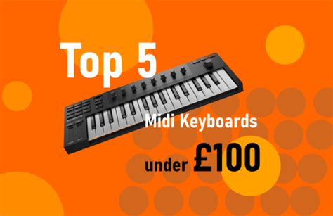 Top 5 Best Bitwig Midi Keyboards For Less Than £100 Whipped Cream Sounds