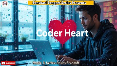 Coder Heart ️ Coder Song 🖥️ Anant Prakash Music Bollywood Indianactor Rap Youtube