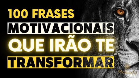 100 Frases Curtas Motivacionais Que VÃo Mudar O Rumo Da Sua Vida