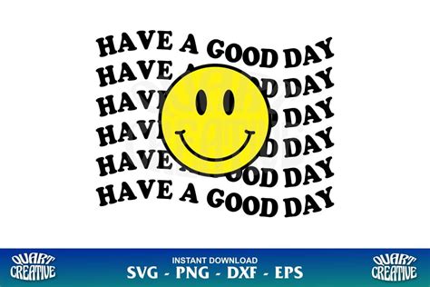 Have A Good Day Smiley Svg Gravectory