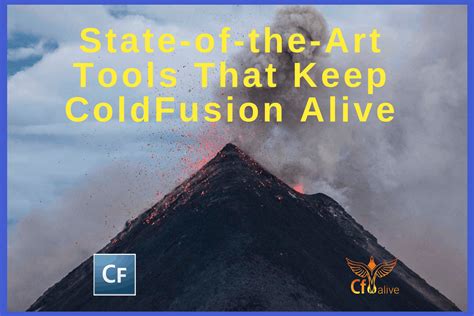 State Of The Art Tools That Keep ColdFusion Alive TeraTech