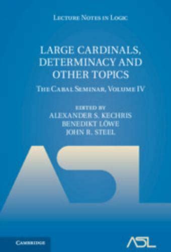 Lecture Notes In Logic Ser Large Cardinals Determinacy And Other