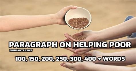 Paragraph On Helping Poor 100 150 200 250 300 400 Words