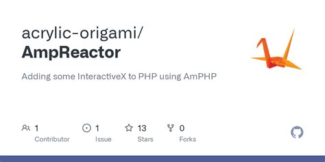 Github Acrylic Origamiampreactor Adding Some Interactivex To Php Using Amphp
