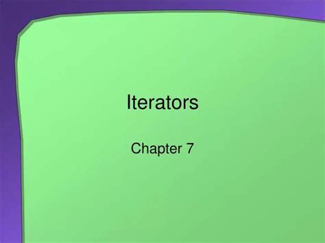 Ppt Iterators Powerpoint Presentation Free Download Id5559336