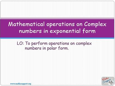 Maths Ib Operations With Complex Numbers In Exponential Form