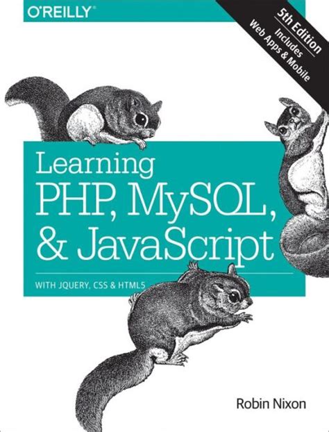 learning php mysql and javascript 5e learning php mysql javascript
