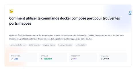 Comment Utiliser La Commande Docker Compose Port Pour Trouver Les Ports Mappés Labex