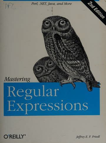 Mastering regular expressions : Friedl, Jeffrey E. F : Free Download ...