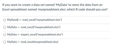 Solved If You Want To Create A Data Set Named Mydata To