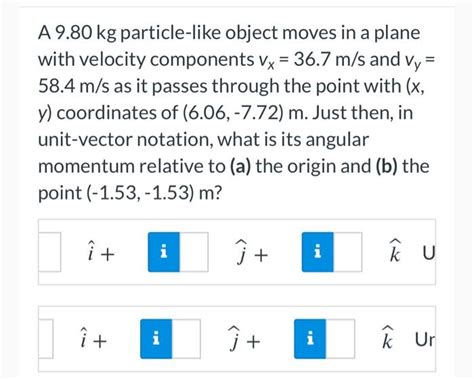 solved a 9 80 kg particle like object moves in a plane with