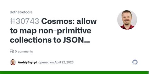 Cosmos Allow To Map Non Primitive Collections To JSON Objects Issue