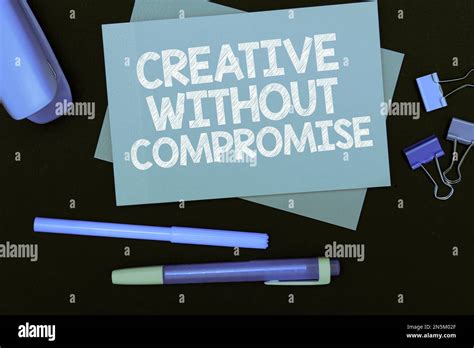 Hand Writing Sign Creative Without Compromise Business Overview