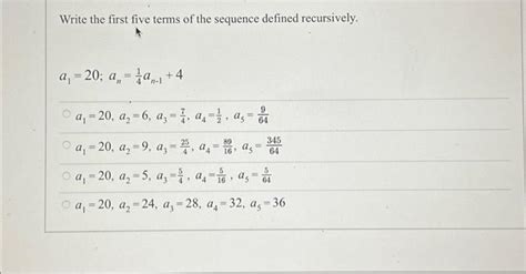 Solved Write The First Five Terms Of The Sequence Defined Chegg