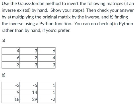 Solved Use The Gauss Jordan Method To Invert The Following