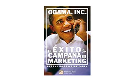 Obama Inc El éxito De Una Campaña De Marketing Actualidad