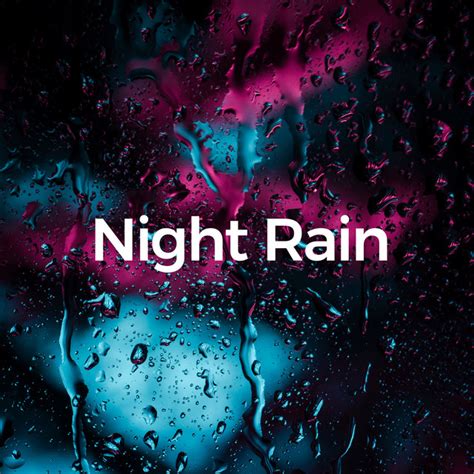 Night Rain Calm Raindrops For Sleeping Album By Sleep Sounds Of
