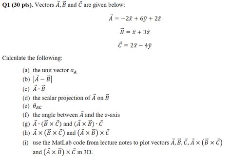 Solved Q Pts Vectors A B And C Are Given Below Chegg Com