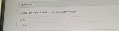 Solved Question 18a Webpages Popularity Is Determined By