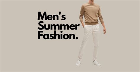 The Newest Trends For Mens Summer Outfits In 2023