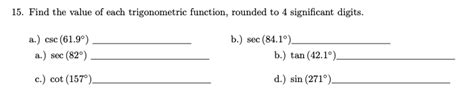 Solved 15 Find The Value Of Each Trigonometric Function Chegg Com