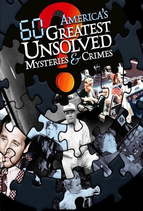 Americas 60 Greatest Unsolved Mysteries And Crimes Tv Series 2010