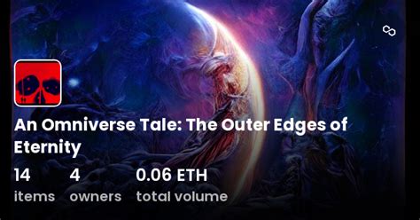 An Omniverse Tale The Outer Edges Of Eternity Collection Opensea