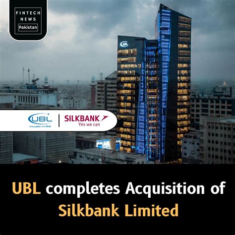 Ubl Ubl Fintechnewspakistan Ubl Silkbank Acquisition Banking Fintech News Pakistan