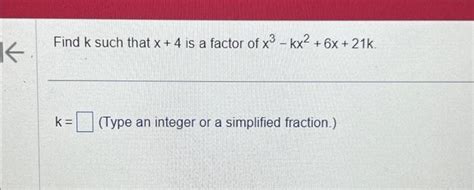 Solved Find k such that x is a factor of x kx² x Chegg com