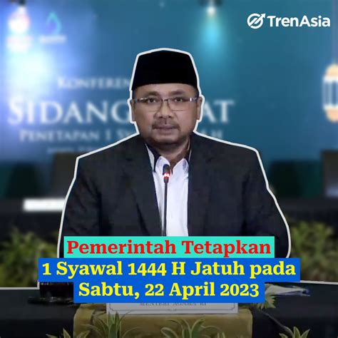 Pemerintah Tetapkan 1 Syawal 1444 H Jatuh Pada Sabtu 22 April 2023