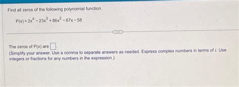 solved find all zeros of the following polynomial function