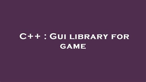 C Gui Library For Game Youtube